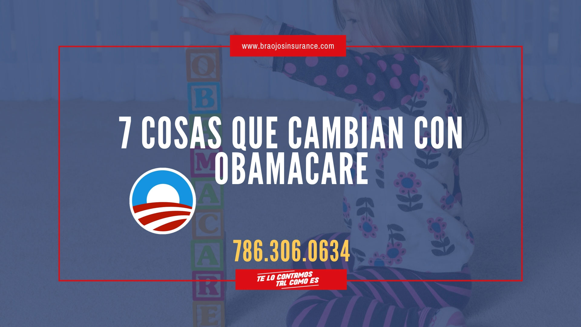 7 Cosas que cambian con Obamacare | Braojos Insurance